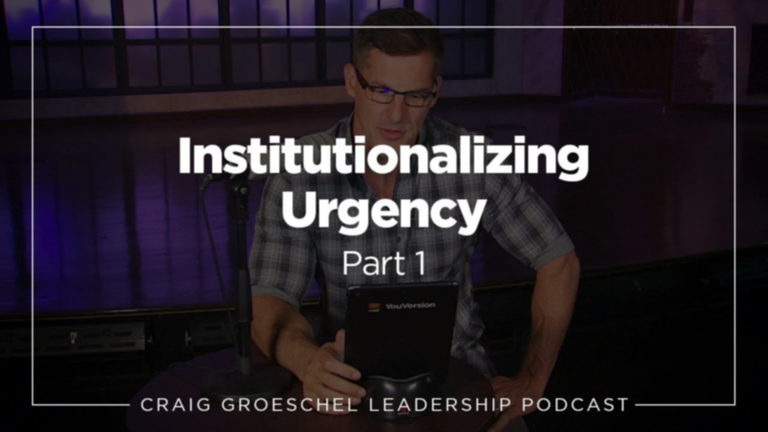 Craig Groeschel Leadership Podcast | Life.Church